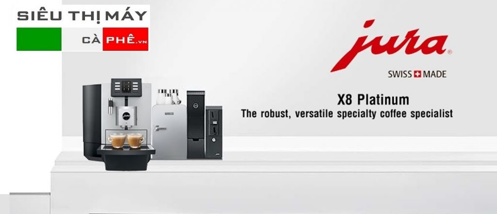 Máy pha cà phê Jura X8 Platinum – Máy pha cà phê